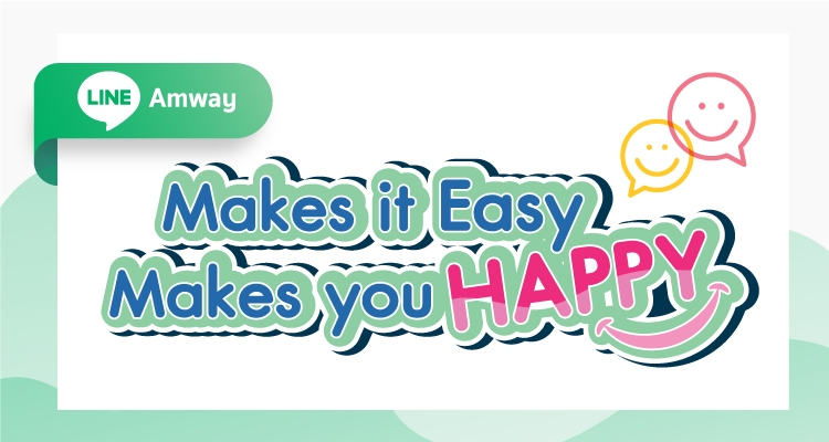 Line Amway: Makes it easy, Makes you happy | นิตยสารอะชีฟ ฉบับ ...