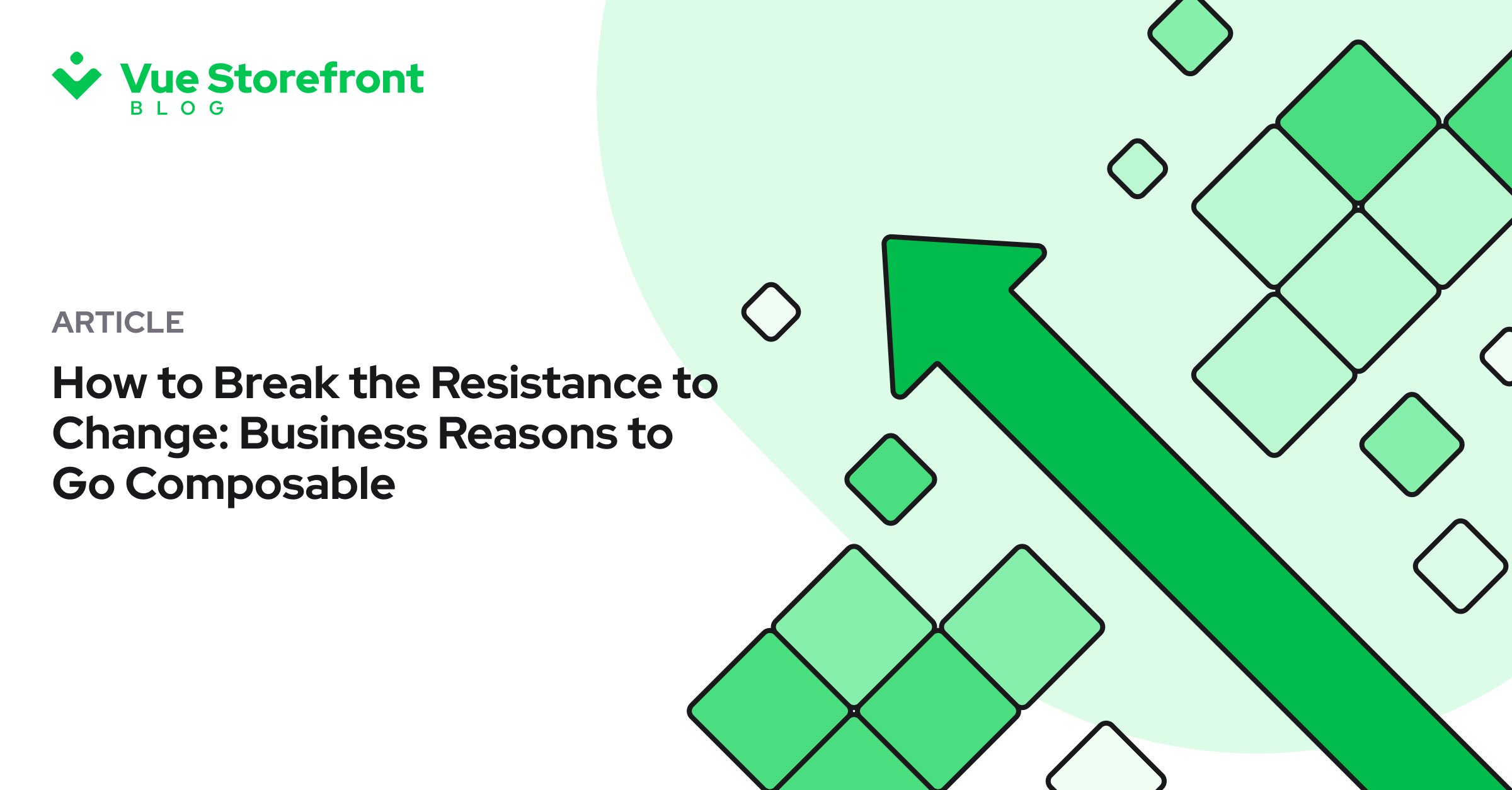 How to Break the Resistance to Change: 8 Business Reasons to Go Composable