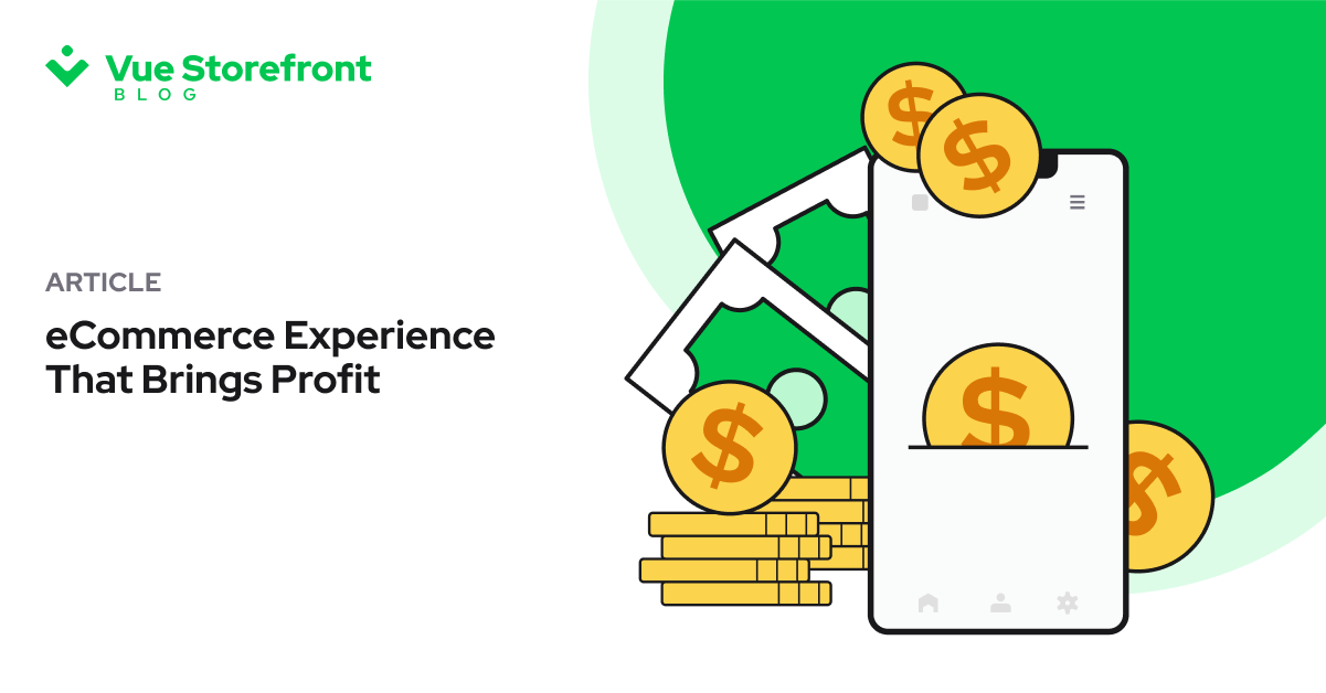 Ecommerce Experience That Brings Profit