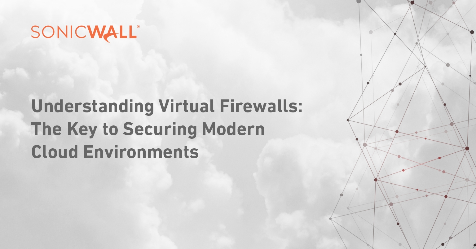 Understanding Virtual Firewalls The Key To Securing Modern Cloud Environments