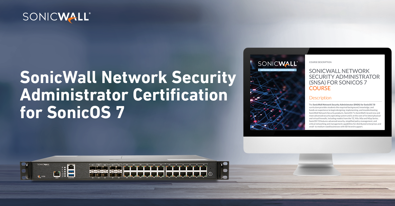 SonicWall Network Security Administrator (SNSA) Course for SonicOS 7
