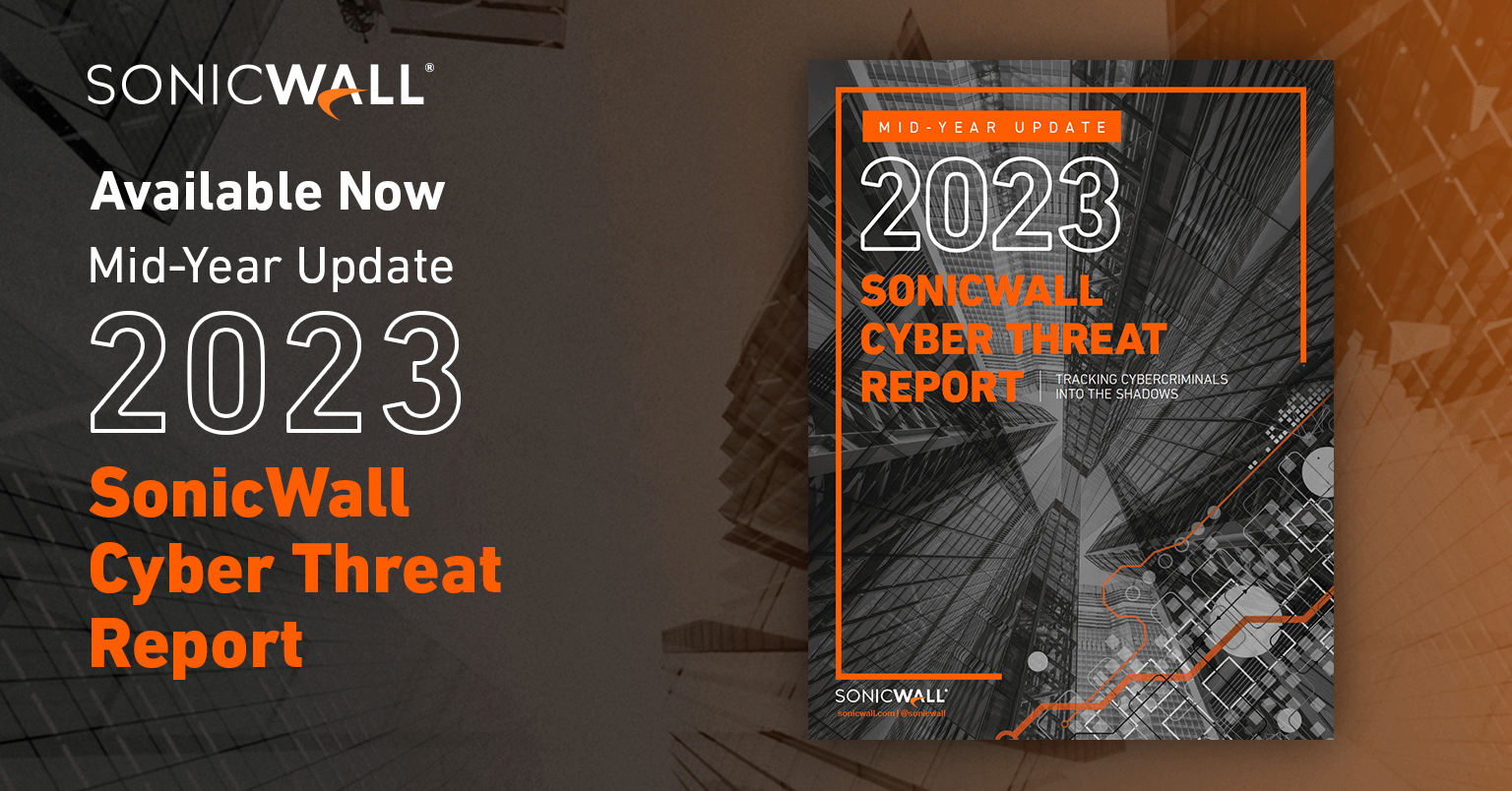 Mid-Year Update to the 2023 SonicWall Cyber Threat Report