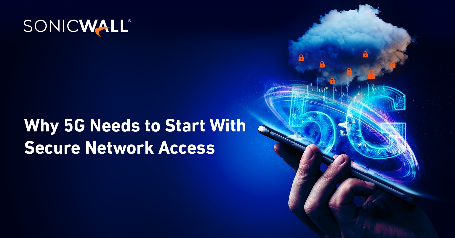 Why 5G Needs to Start with Secure Network Access