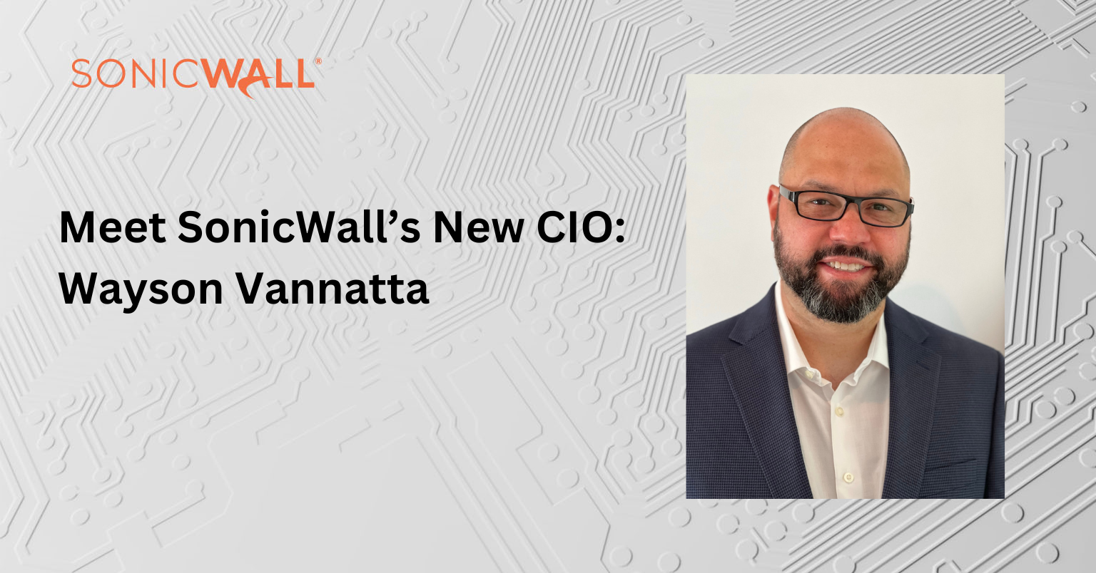 Meet SonicWall’s New CIO: Wayson Vannatta