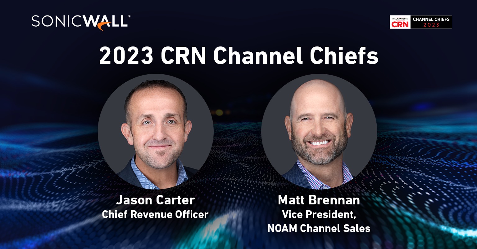 SonicWall leaders earn 2023 CRN Channel Chief Recognition