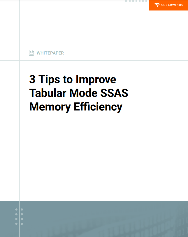 Improve SSAS Memory – Whitepaper | SolarWinds