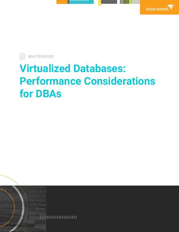 Virtualized Databases: Performance Considerations for DBAs Whitepaper ...