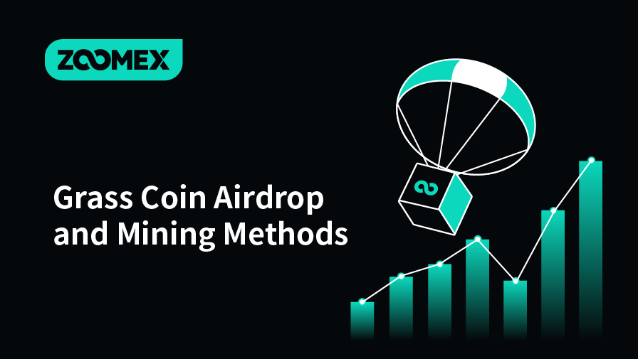 Complete Guide to Grass Coin Airdrop and Mining Methods | Zoomex Media