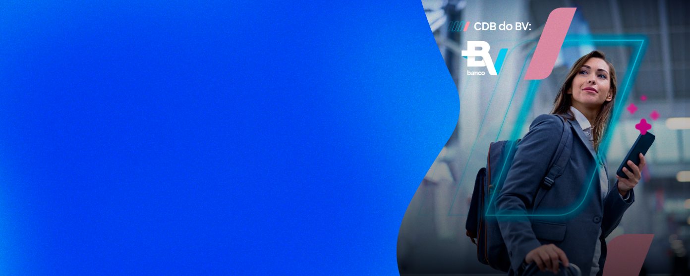 Invista no CDB do banco BV com até 110% do CDI e ganhe até 36.000 ...