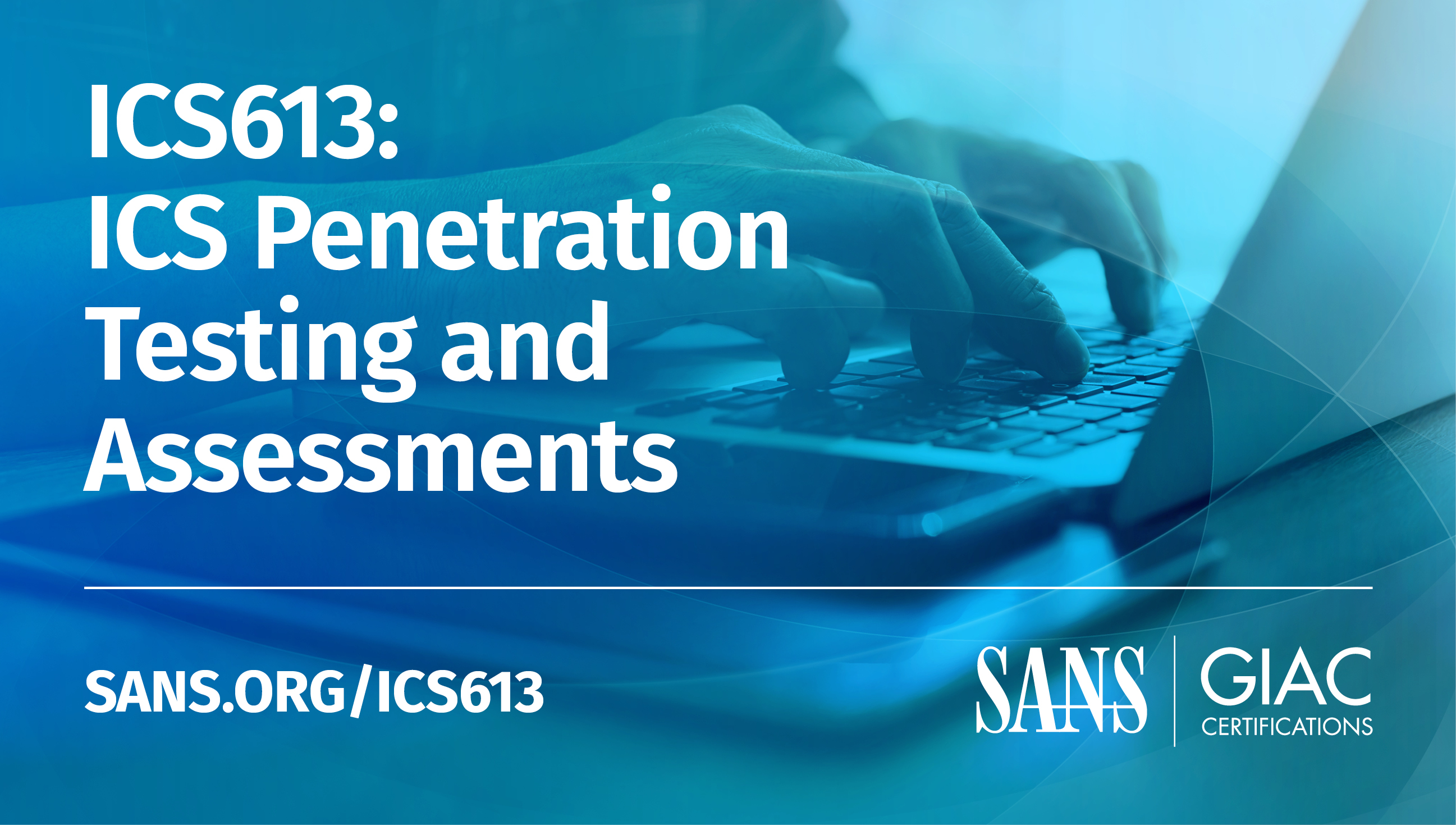 ICS613: ICS/OT Penetration Testing & Assessments™ | SANS Institute