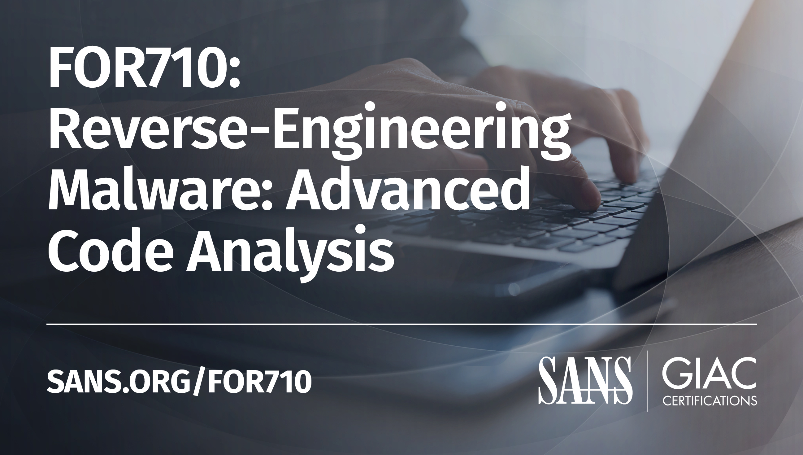 FOR710: Reverse Engineering Malware Training | Advanced Code Analysis ...