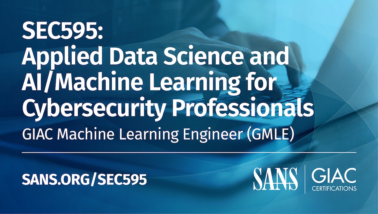 SEC595: AI, Applied Data Science, and Machine Learning for ...