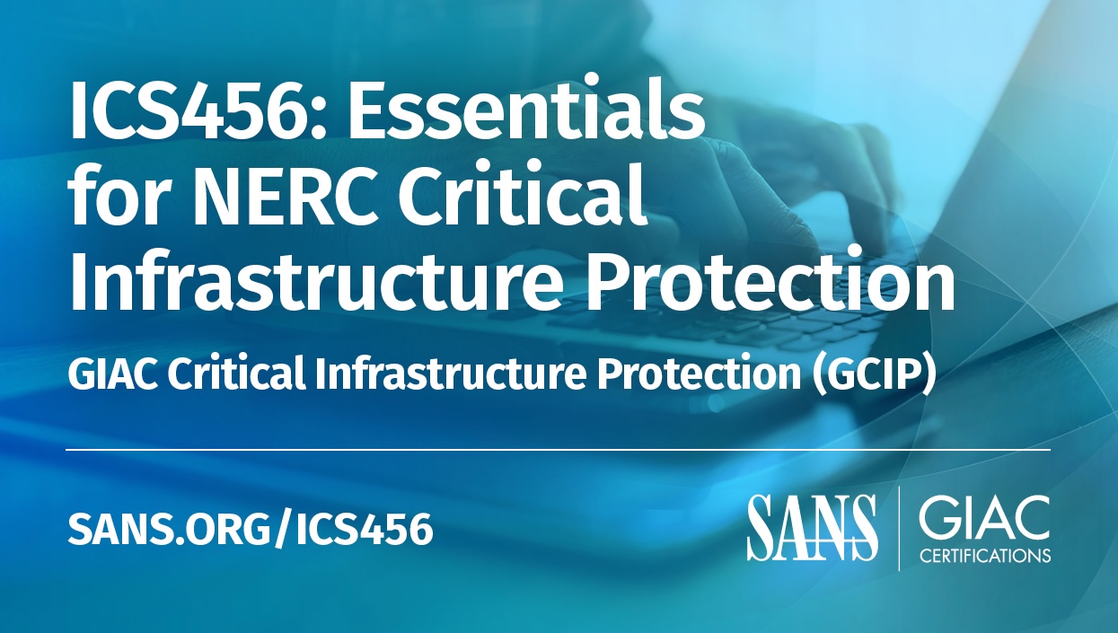 ICS456: Essentials for NERC Critical Infrastructure Protection | SANS ...