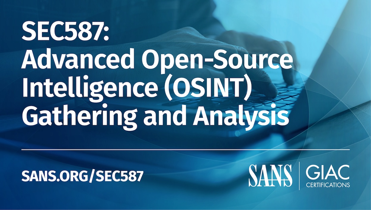 SEC587: Advanced Open-Source Intelligence (OSINT) Gathering and ...