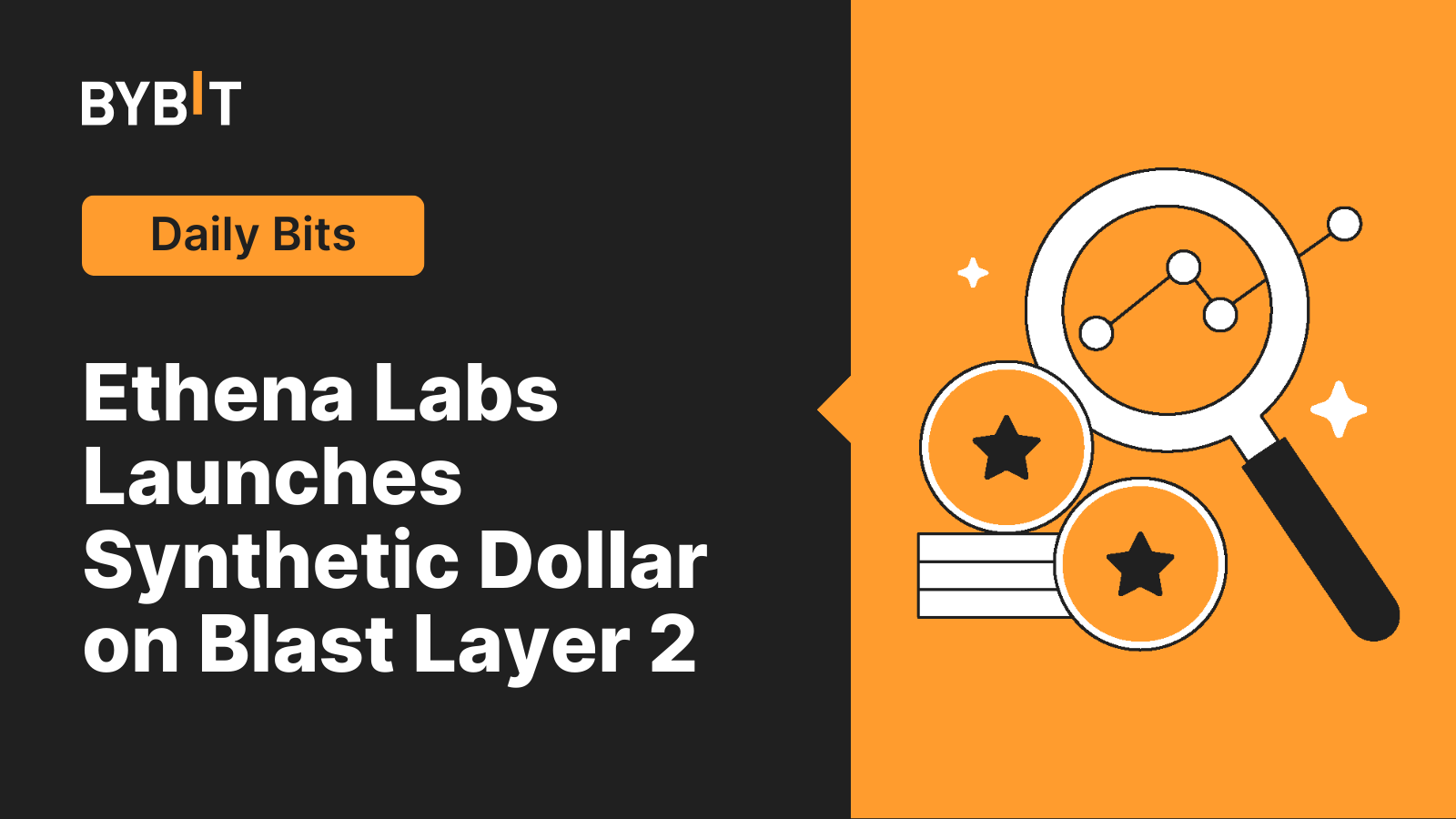 Ethena Labs Launches Synthetic Dollar on Blast Layer 2 | Bybit Learn