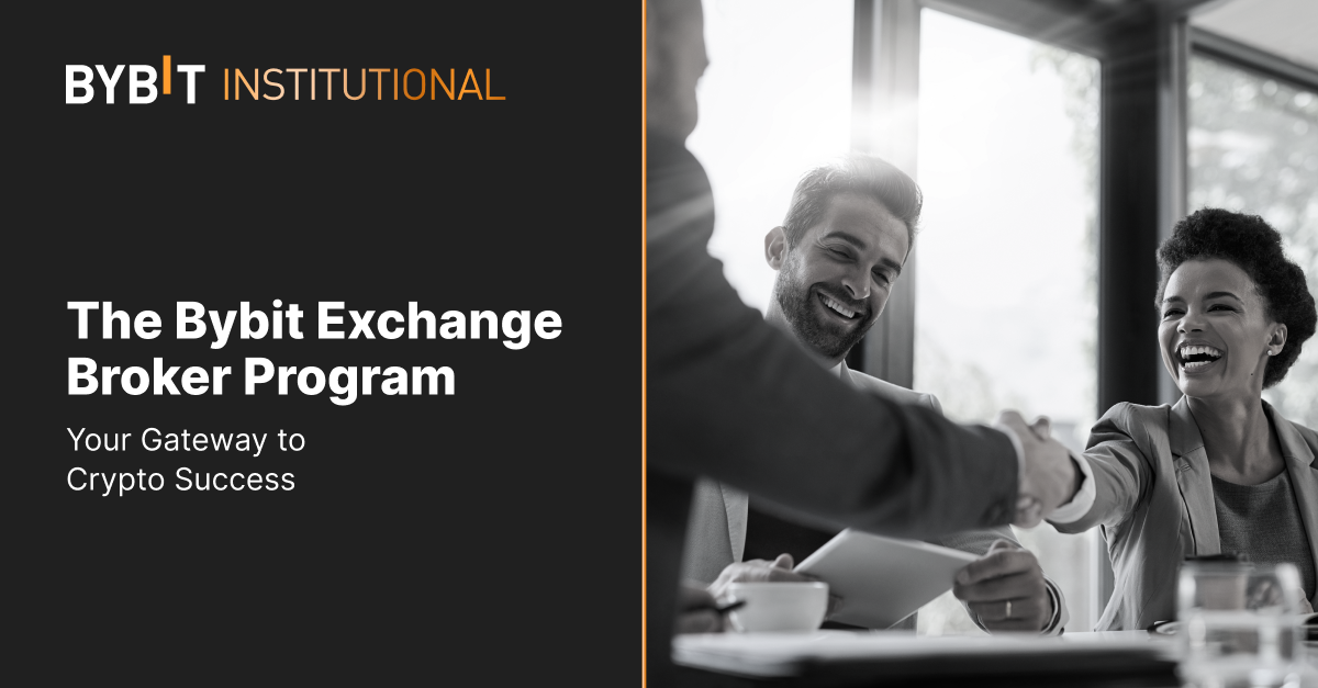 The Bybit Exchange Broker Program — Your Gateway to Crypto Success | Bybit Learn