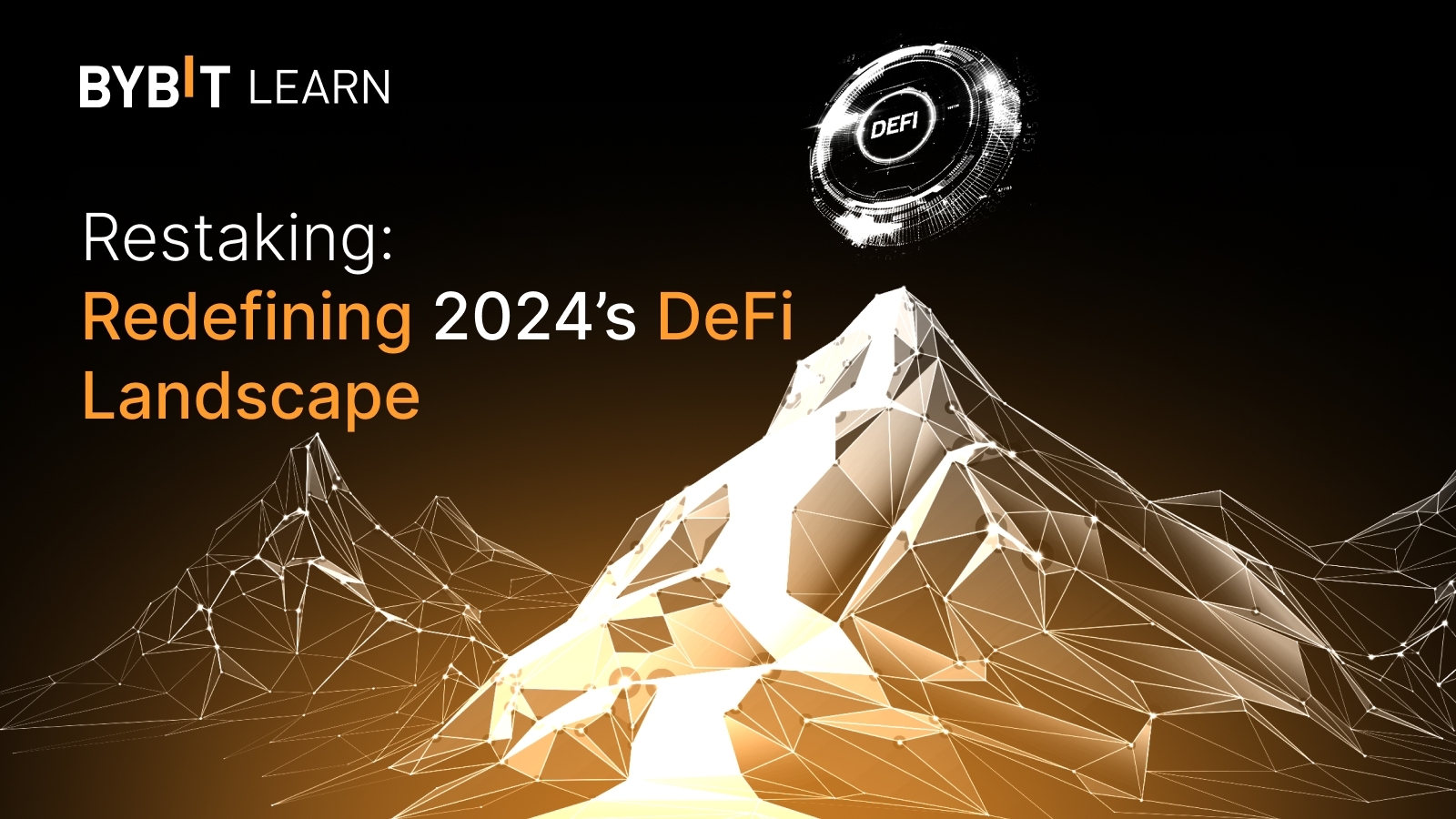 Redefining DeFi's 2024 Landscape: The Rise of Restaking | Bybit Learn