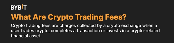 Crypto Trading Fees: Comparing Crypto Fees Across Exchanges | Bybit Learn