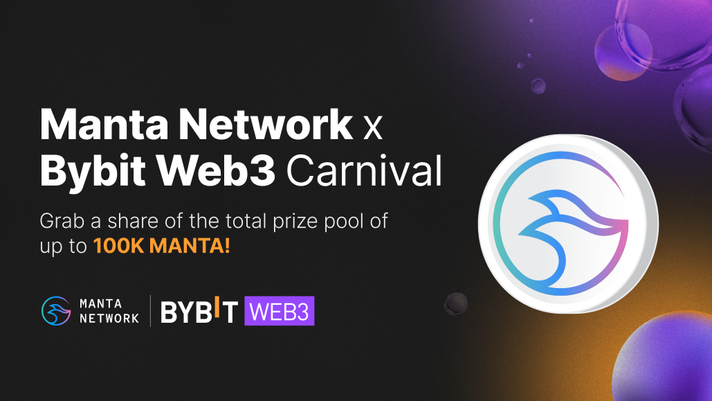 Bybit Web3 x Manta Network — Explore Manta Pacific and Seize 100,000 MANTA Tokens! | Bybit Learn
