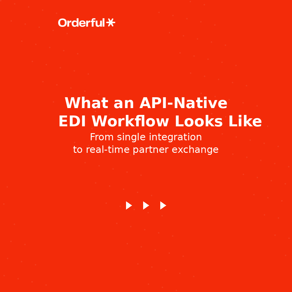 What an API-Native EDI Workflow Looks Like: Step-by-Step Guide
