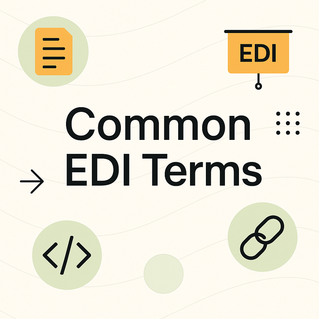 Common EDI Terms: A Beginner’s Guide to Electronic Data Interchange