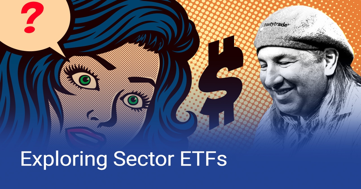 Exploring Sector ETFs - Options Jive | tastylive