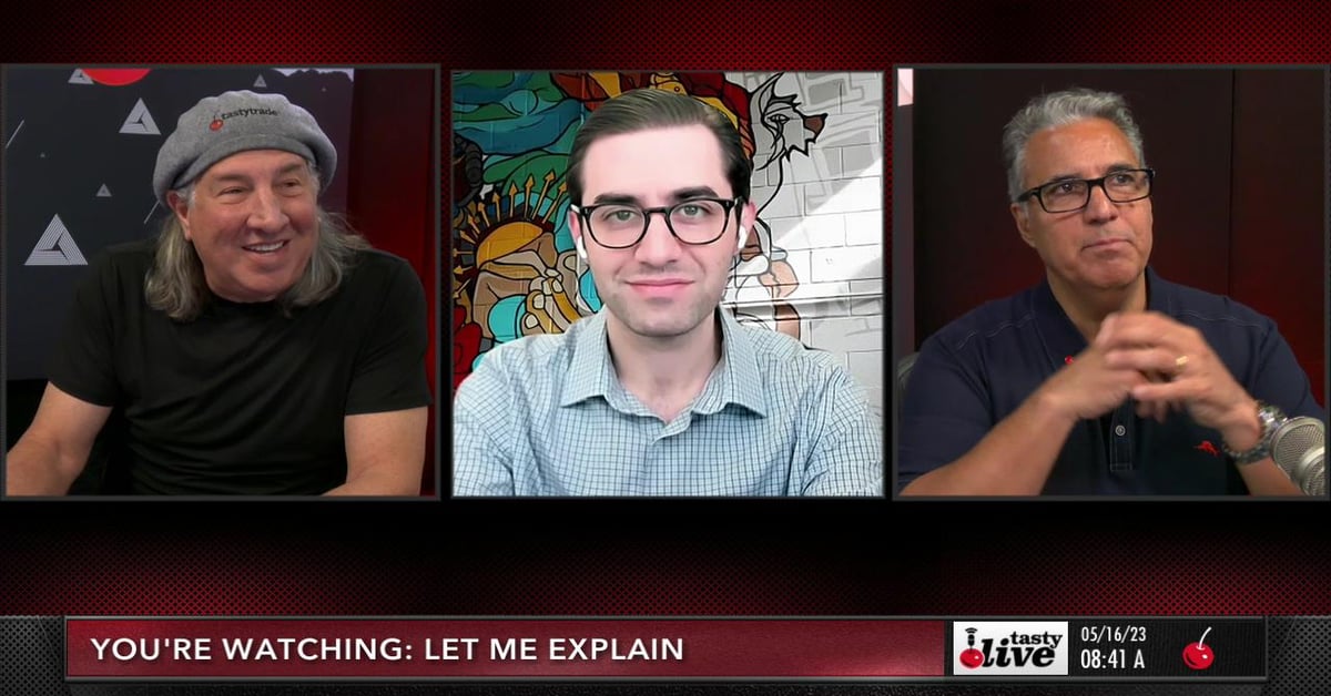 Let Me Explain - May 16, 2023 | tastylive
