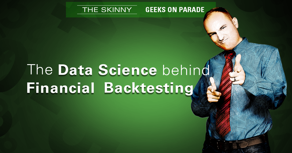 The Data Science Behind Financial Backtesting - Geeks on Parade | tastylive