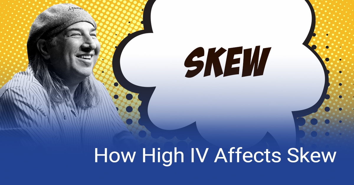 How High IV Affects Skew - Options Jive | tastylive