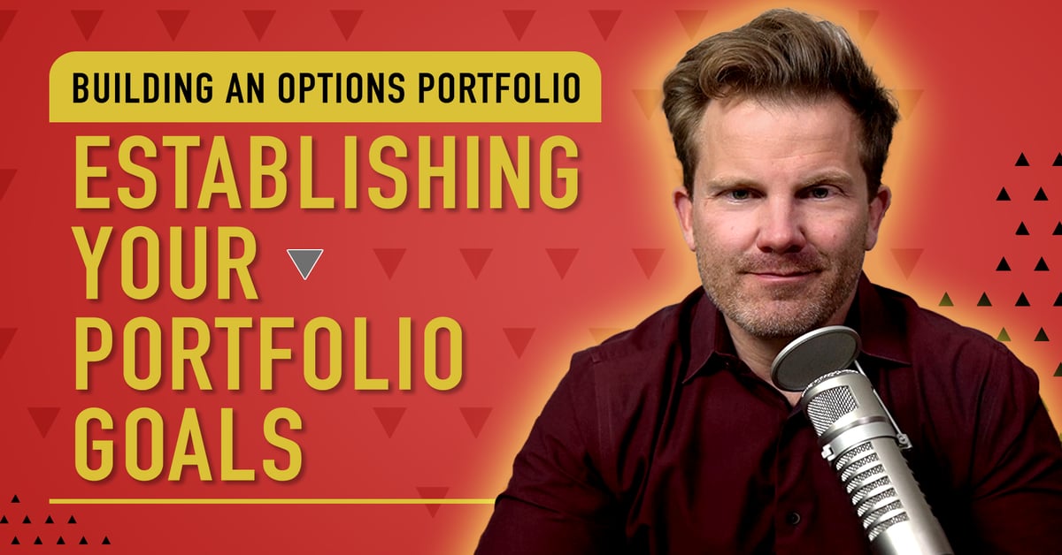 Portfolio Management: Defining Goals - Options Crash Course: Building ...