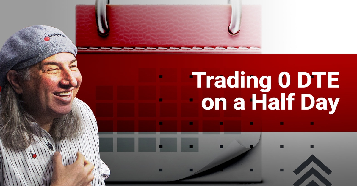 Trading 0 DTE Over the Holiday - Market Measures | tastylive
