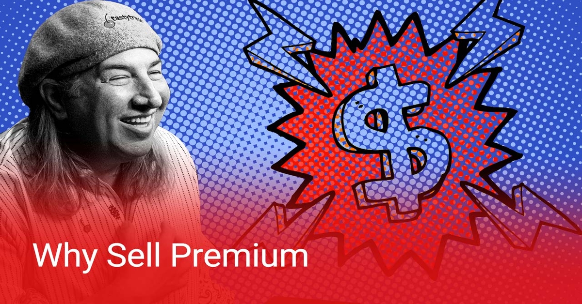 Why Sell Premium? - Options Jive | tastylive