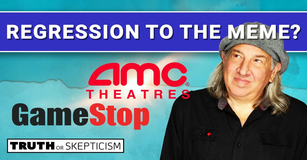 Regression to the Meme? - Sosnoff & Ratigan: Truth or Skepticism ...