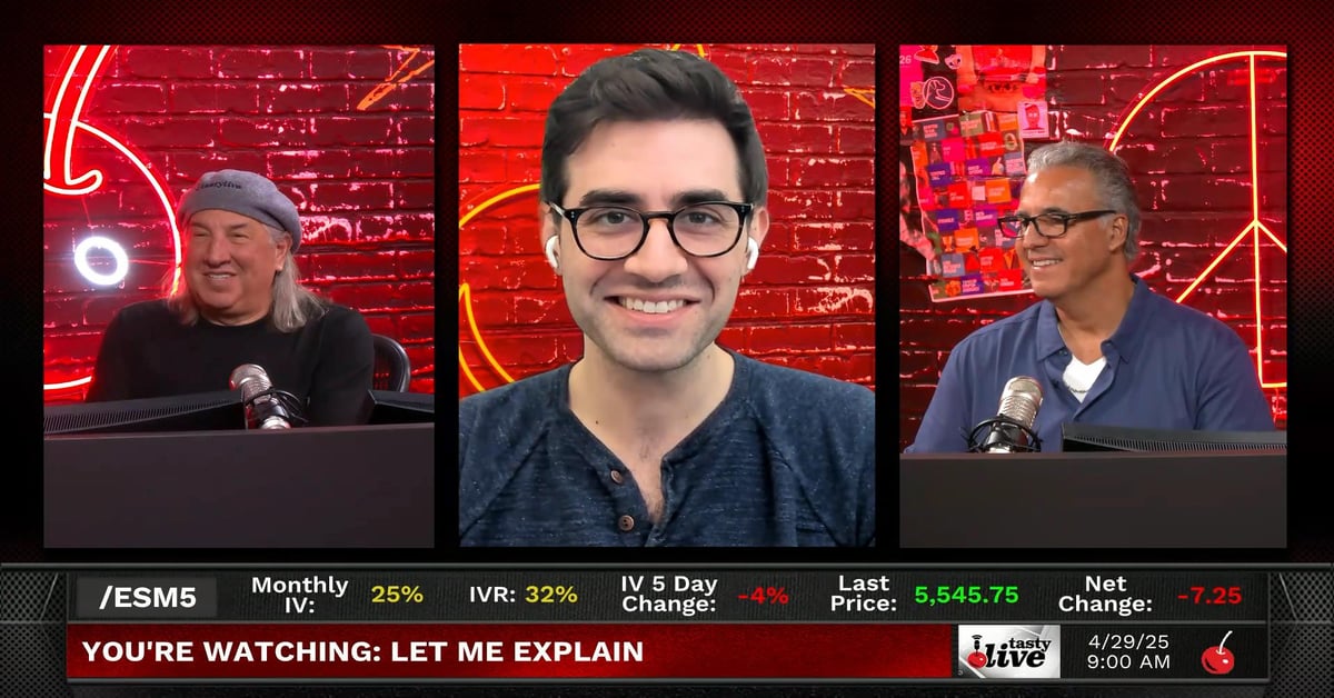 Let Me Explain - Apr 29, 2025 | tastylive