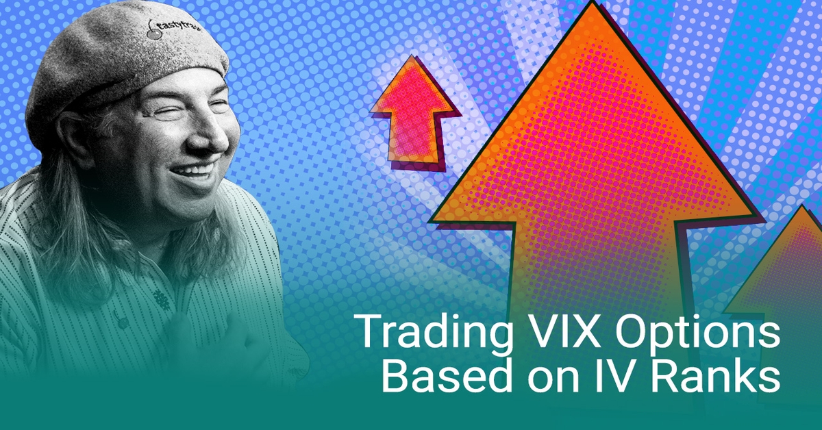 Trading VIX Options Based on IV Ranks - Options Jive | tastylive