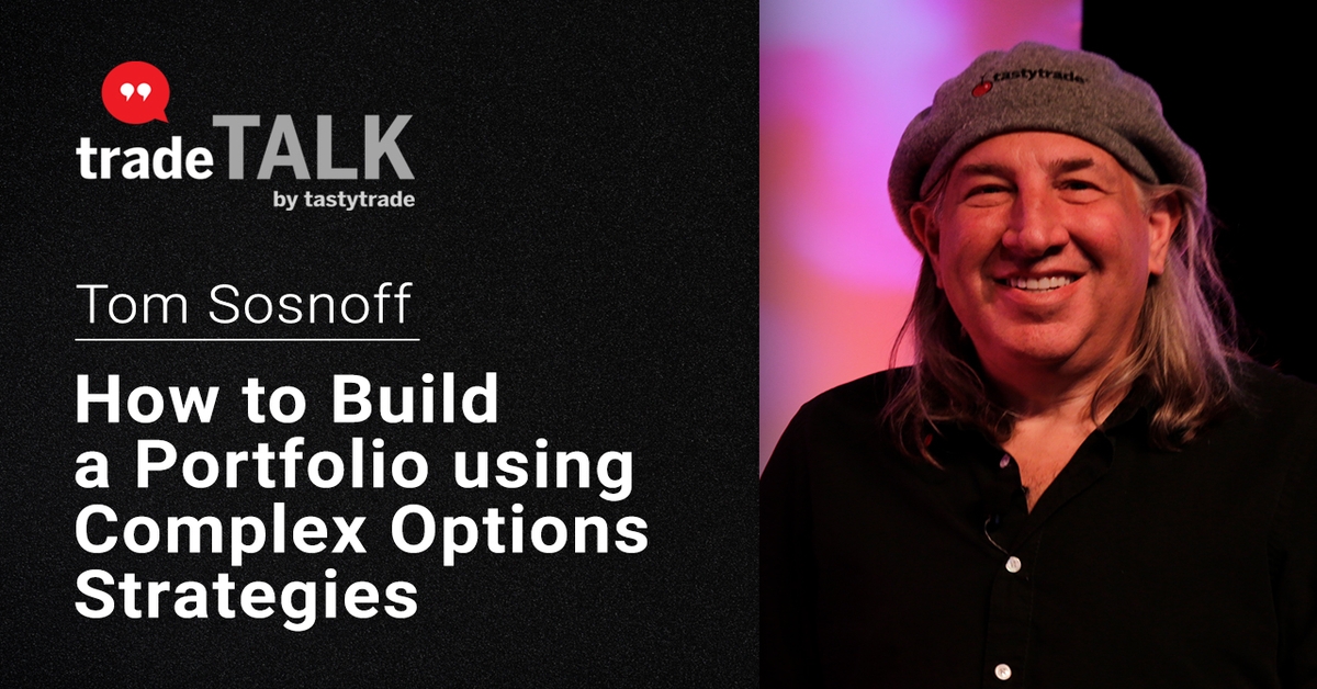 How to Build a Portfolio Using Complex Options Strategies - TradeTalk ...