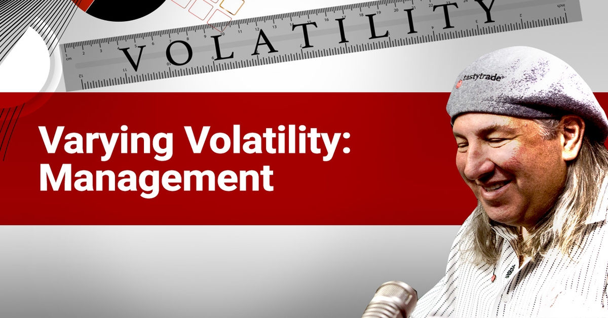 Varying Volatility Management - Market Measures | tastylive