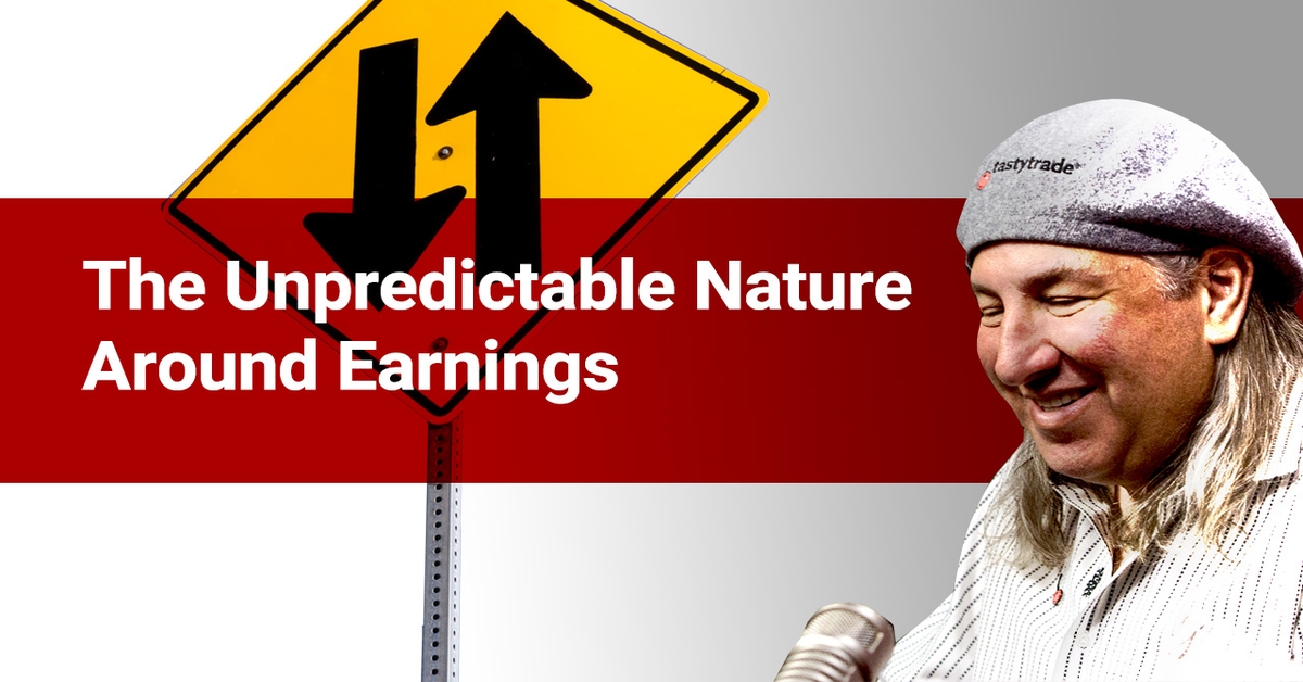 The Unpredictable Nature Around Earnings - Market Measures | tastylive