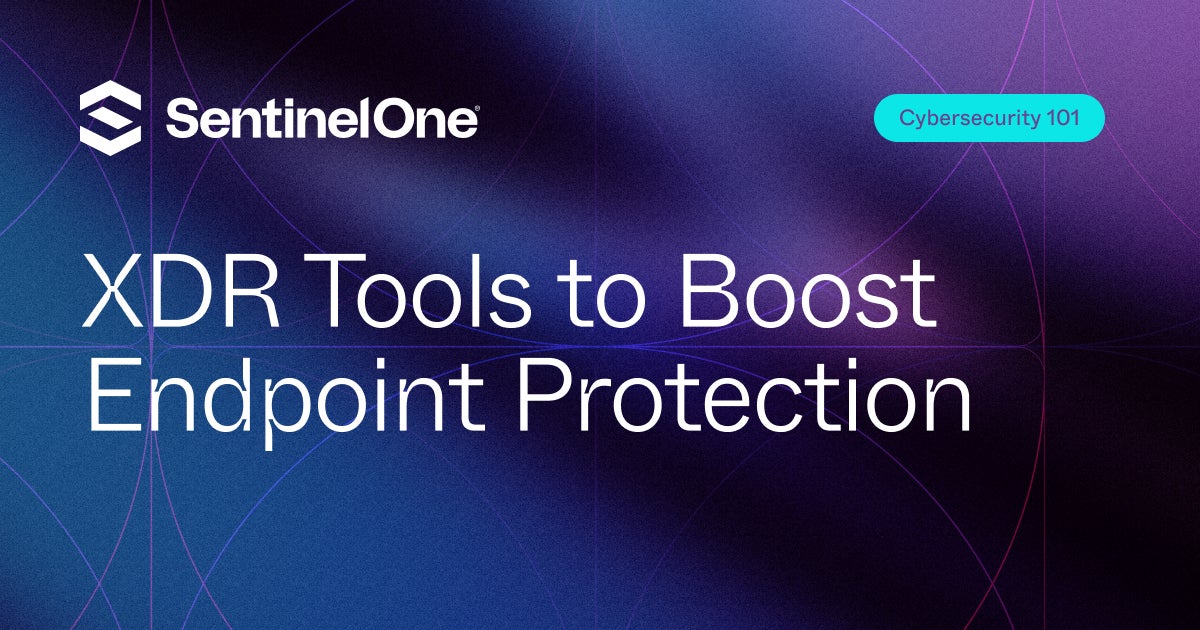 5 XDR Tools to Boost Endpoint Protection in 2025