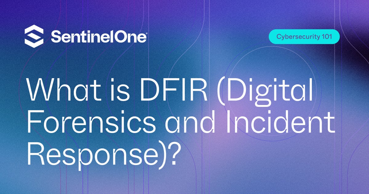 What is DFIR (Digital Forensics and Incident Response)?