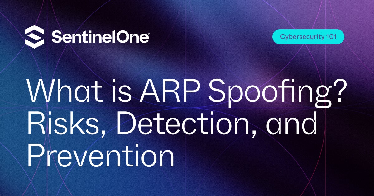 What is ARP Spoofing? Risks, Detection, and Prevention