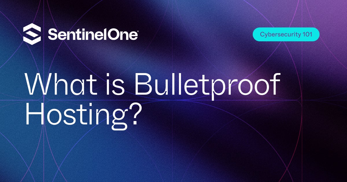 What is Bulletproof Hosting?