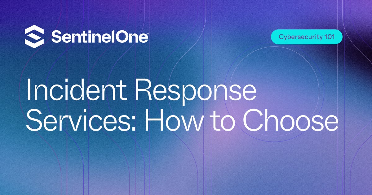 Incident Response (IR) Services: How to Choose?