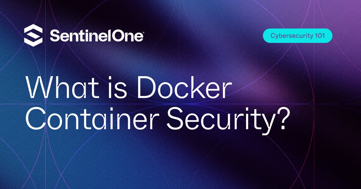 What is Docker Container Security?