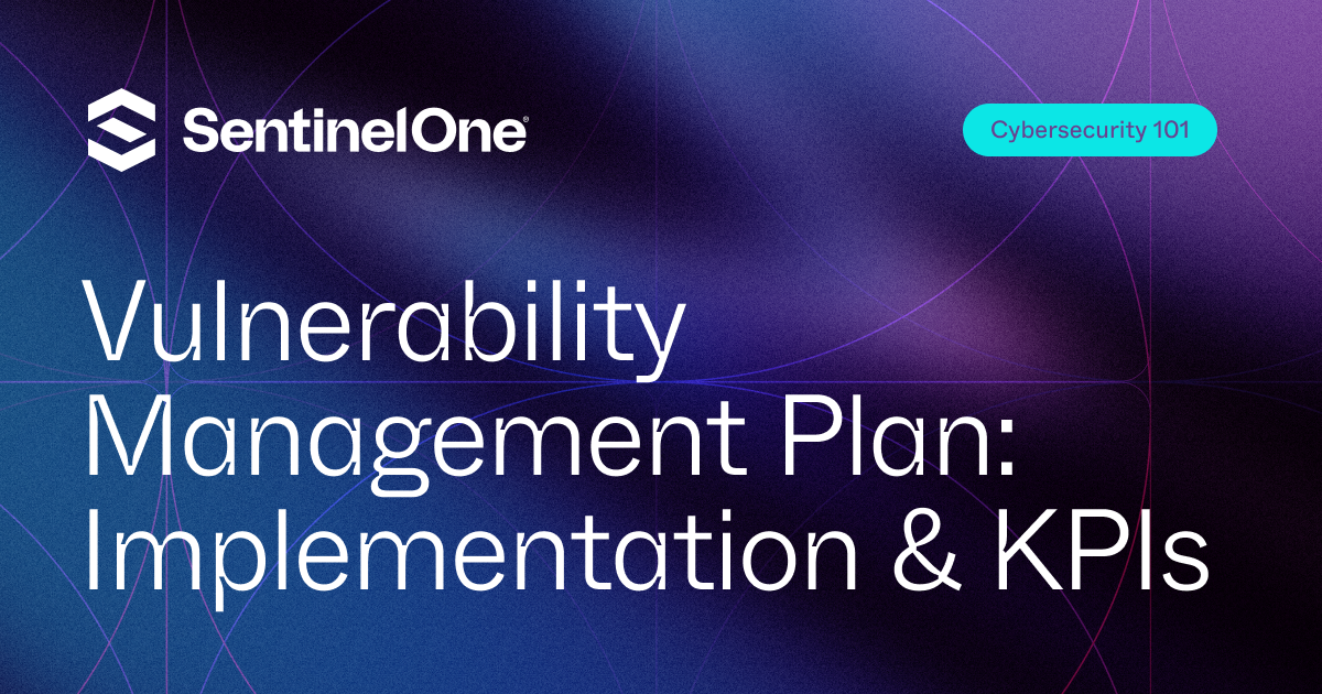 Vulnerability Management Plan: Implementation & KPIs