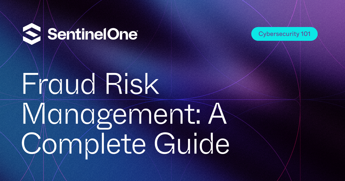 Fraud Risk Management: A Complete Guide