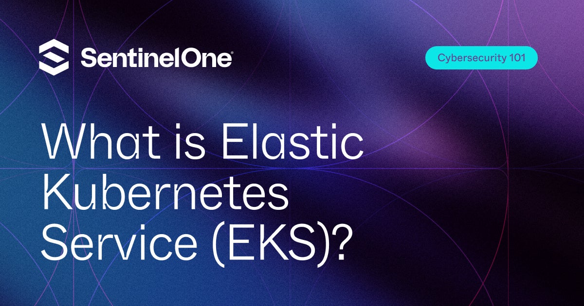 What is Elastic Kubernetes Service (EKS)?