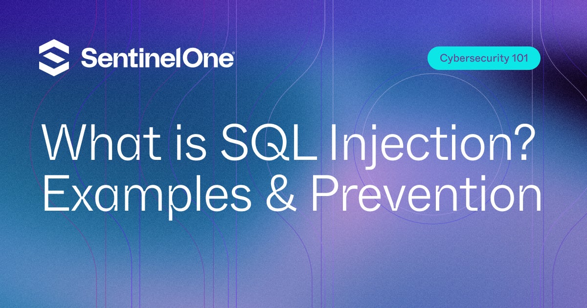 What is SQL Injection? Examples & Prevention