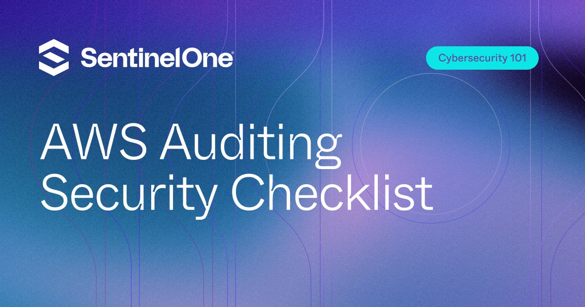 AWS Auditing Security Checklist for 2026 | SentinelOne
