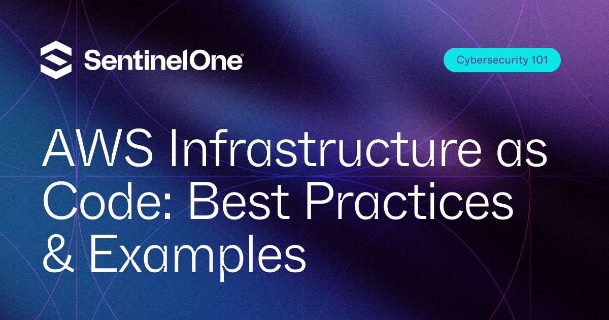 AWS Infrastructure as Code: Best Practices & Examples